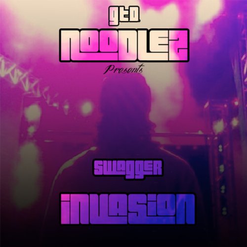 Swagger Invasion von Noodlez auf Amazon Music Unlimited