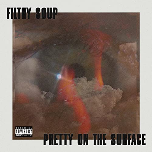 Écouter Pretty On The Surface Pt2 de Filthy Soup sur Amazon Music Unlimited