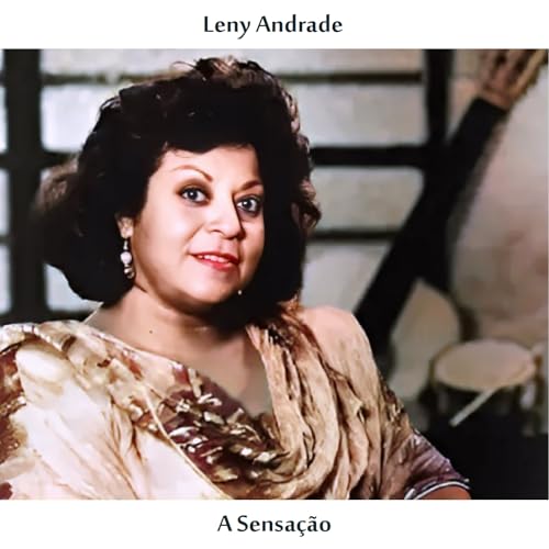 Amazon MusicでLeny AndradeのA Sensação (Remastered Edition)を再生する