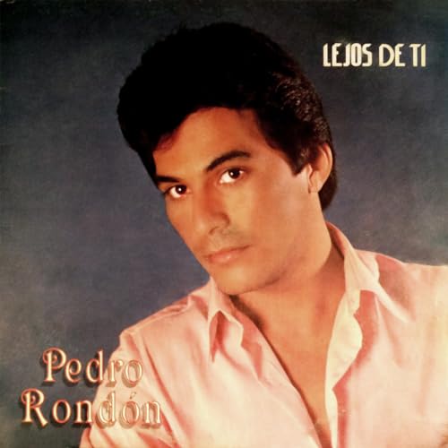 Play Lejos De Ti by Pedro Rondon on Amazon Music
