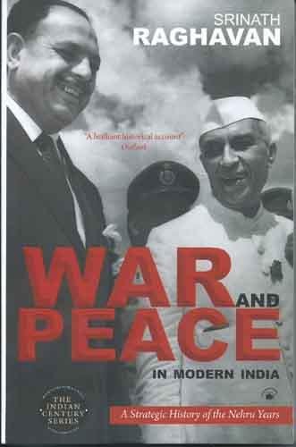 War and Peace in Modern India: Srinath Raghavan: 9788178243207: Amazon ...