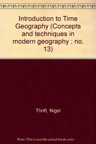 An introduction to time-geography (Concepts and techniques in modern ...