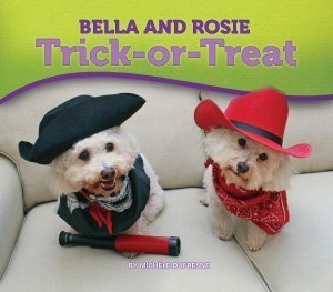 Bella and Rosie Trick or Treat: Michele Dufresne: 9781932570175: Amazon ...