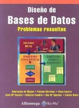 Diseño de Bases de Datos: Problemas resueltos. (Spanish Edition ...