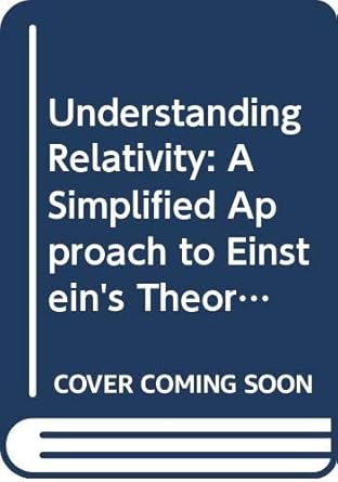 Amazon.com: Understanding Relativity: A Simplified Approach to Einstein ...