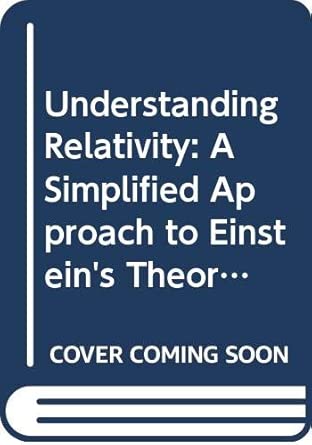 Buy Understanding Relativity – A Simplified Approach to Einstein′s ...