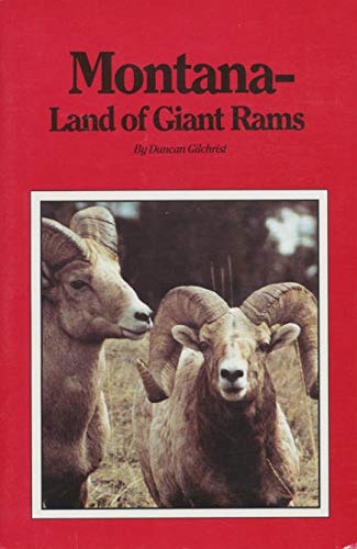 Montana: Land of Giant Rams: Gilchrist, Duncan: 9780962279645: Amazon ...