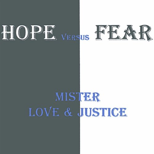 Amazon.com: Hope vs Fear : Mr Love & Justice: Digital Music