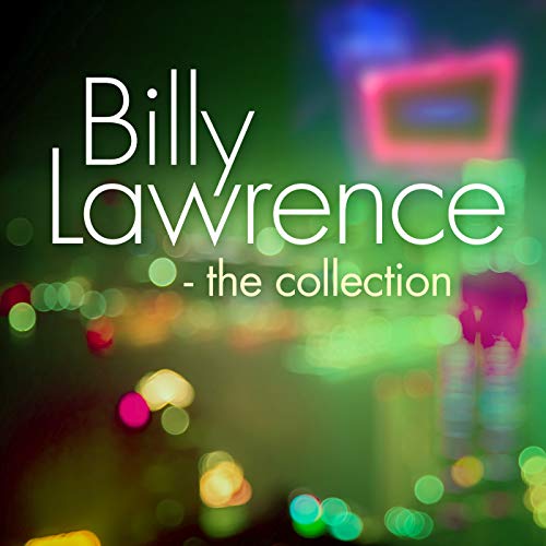 Play Billy Lawrence - The Collection by Billy Lawrence on Amazon Music