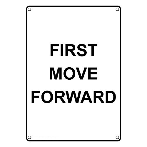 Amazon.com: Weatherproof Plastic Vertical First Move Forward Sign with ...