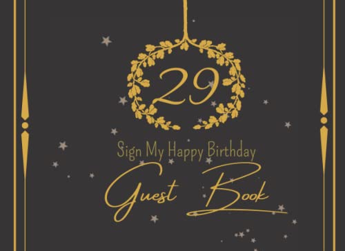 『Sign My Happy 29th Birthday Guest Book: Birthday Party Sign In Book ...