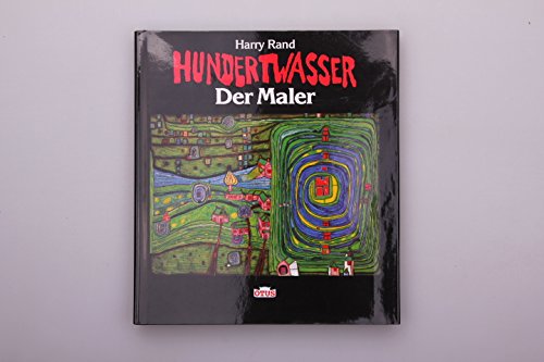 Hundertwasser, der Maler : Hundertwasser, Friedensreich, Rand, Harry ...