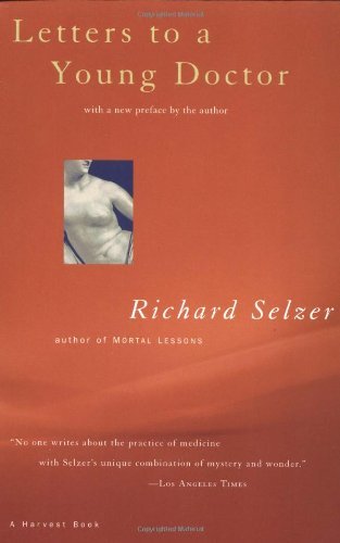 By Richard Selzer - Letters To A Young Doctor: 1st (first) Edition ...