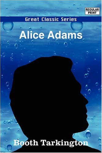 Amazon.com: Alice Adams: 9788132029274: Tarkington, Booth: Books