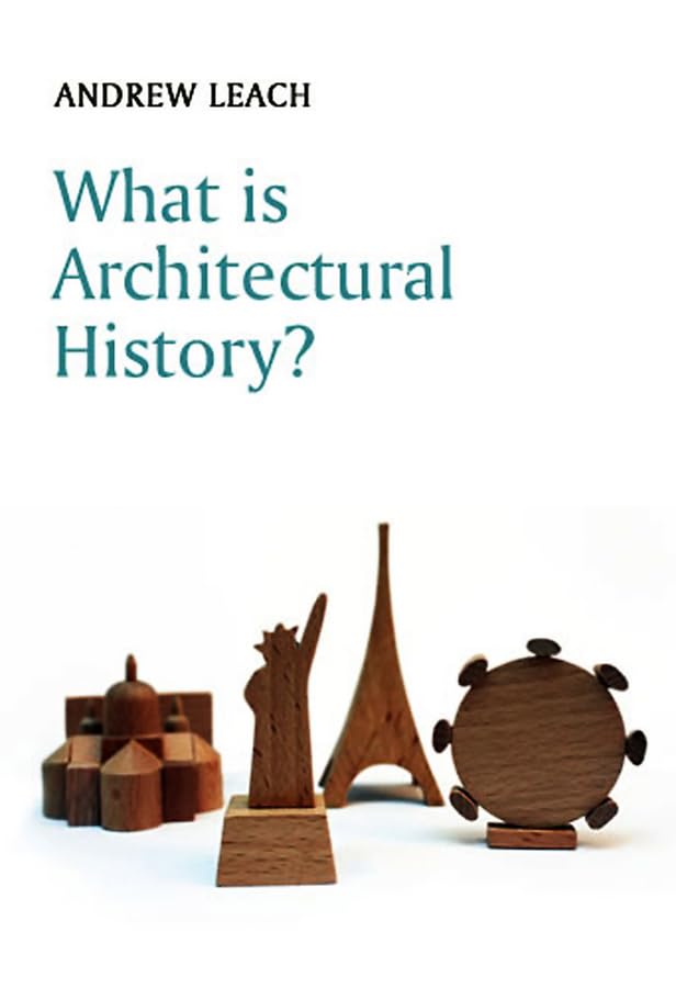 What is Architectural History? (What is History?)