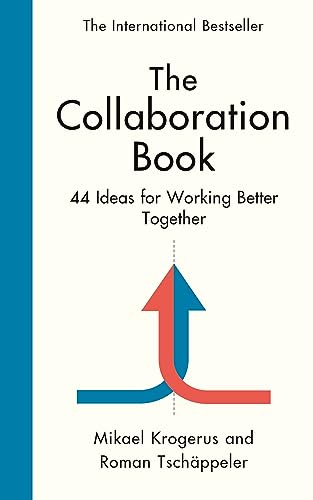 The Collaboration Book: 41 Ideas for Working Better Together eBook ...