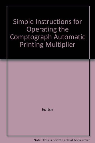 Simple Instructions for Operating the Comptograph Automatic Printing ...