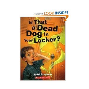 Is That a Dead Dog in Your Locker?: Todd Strasser: Amazon.com: Books