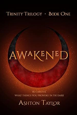 Amazon.com: Awakened (Trinity Trilogy Book 1) eBook : Taylor, Ashton ...