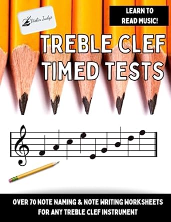 Treble Clef Timed Tests: Learn to Read Music Notes in the Treble Clef ...