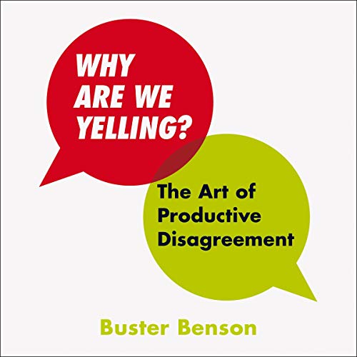 Amazon.com: Why Are We Yelling?: The Art of Productive Disagreement (Audible Audio Edition ...