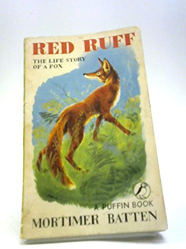 Red Ruff The Life Story of a Fox: Mortimer Batten: Amazon.com: Books
