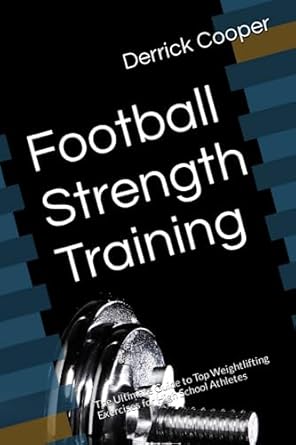 Football Strength Training: The Ultimate Guide to Top Weightlifting ...