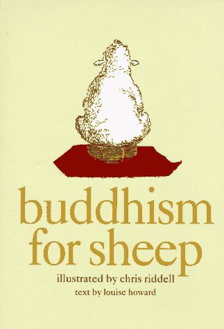 Buddhism for Sheep: Howard, Louise, Riddell, Chris: 9780312145569 ...