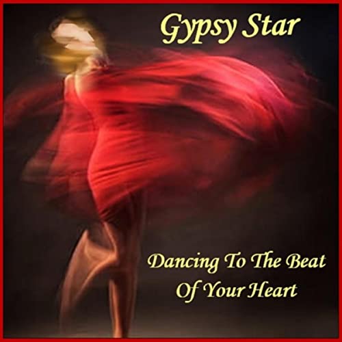 Play Dancing to the Beat of Your Heart by Gypsy Star on Amazon Music ...
