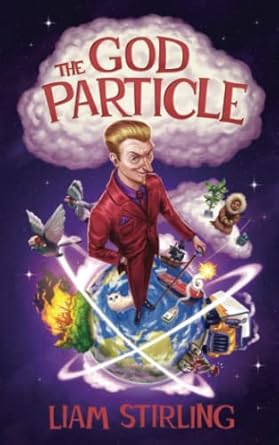 The God Particle: Stirling, Liam: 9781739779207: Amazon.com: Books