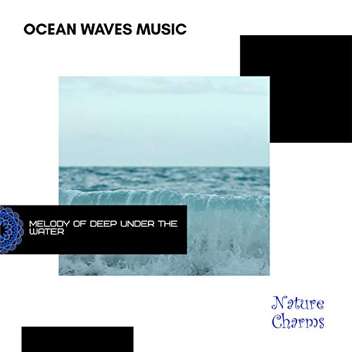 Play Melody of Deep Under the Water - Ocean Waves Music by VARIOUS ...