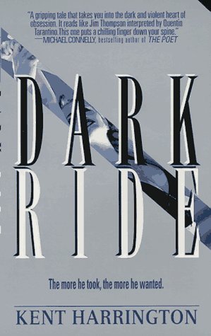 Dark Ride: Harrington, Kent: 9780312962661: Amazon.com: Books