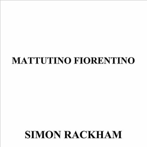 Play Mattutino Fiorentino by Simon Rackham on Amazon Music