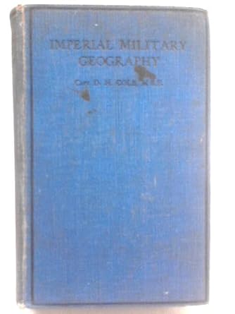 Amazon.fr - Imperial Military Geography: General Characteristics Of The ...