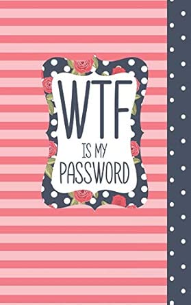 WTF Is My Password: Username and Internet Password Keeper: Pink Stripes ...