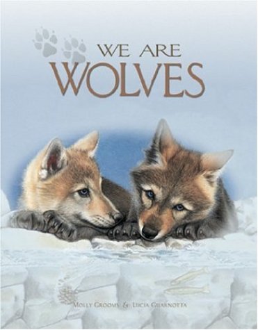 We Are Wolves: Grooms, Molly: 9781559718356: Books - Amazon.ca