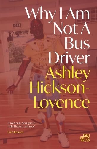 Why I Am Not a Bus Driver: Shortlisted for the Jhalak Prize for Poetry ...