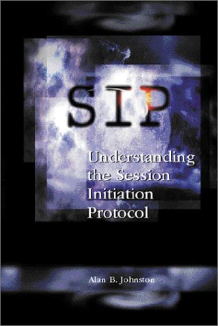 Amazon.com: Understanding the Session Initiation Protocol: 9781580534130: Alan B. Johnston: Books