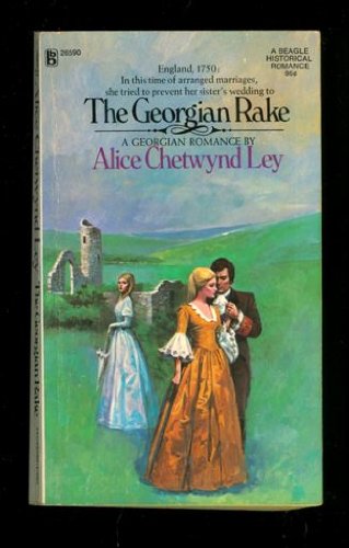 The Georgian Rake: Ley, Alice Chetwynd: 9780345289797: Amazon.com: Books