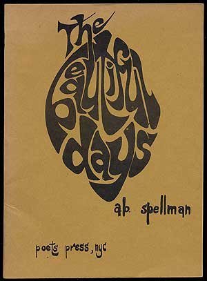 The Beautiful Days: Spellman, A. B.: Amazon.com: Books