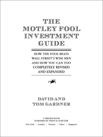 The Motley Fool Investment Guide: How the Fool Beats Wall Street's Wise ...