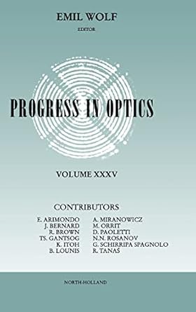 Amazon.com: Progress in Optics, Vol. 35: 9780444823090: Wolf, Emil: Books