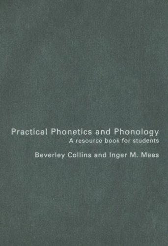 Practical Phonetics and Phonology: A Resource Book for Students ...