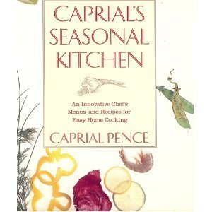 Caprial's Seasonal Kitchen: An Innovative Chef's Mouth-Watering Menus ...