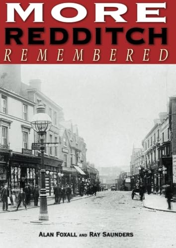 Amazon.com: More Redditch Remembered: 9781780913476: Foxall, Alan ...