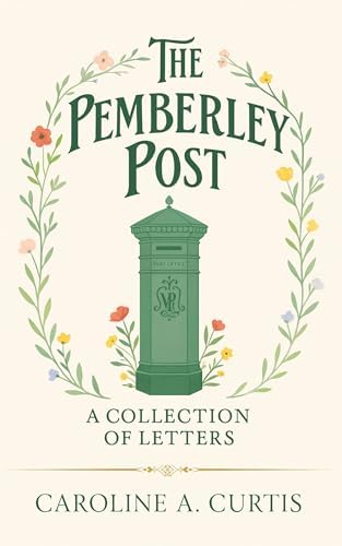The Pemberley Post: A Collection of Letters (Cousins of Pemberley ...