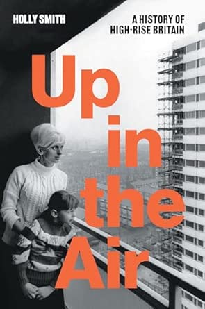 Amazon.com: Up in the Air: A History of High Rise Britain ...