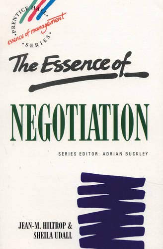 Essence of Negotiation: Hiltrop, Jean-Marie, Udall, Sheila ...