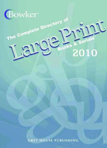 The Complete Directory of Large Print Books & Serials 2010: Title Index ...