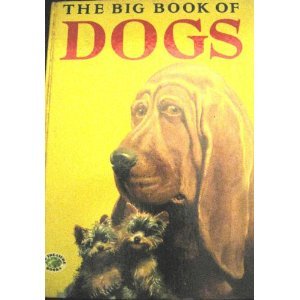 The big Book of dogs: SUTTON, Felix [illustrated by percy leason ...